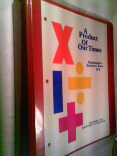[B1] 1981 OKLAHOMA K-8 MATHEMATICS RESOURCE BOOK "PRODUCT OF OUR TIMES ...