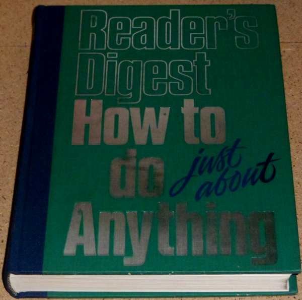 How To Do Just About Anything (1st Edition)