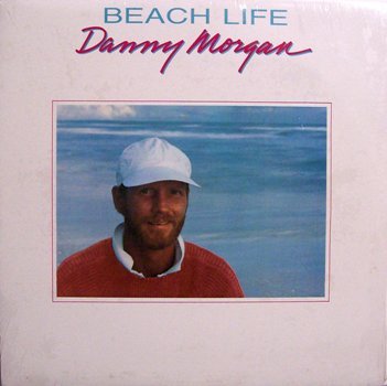 Morgan, Danny - Beach Life - Sealed Vinyl LP Record - Rock