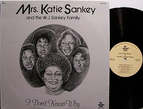 Sankey, Miss Katie & The W.J. Family - I Don't Know Why - Vinyl LP ...