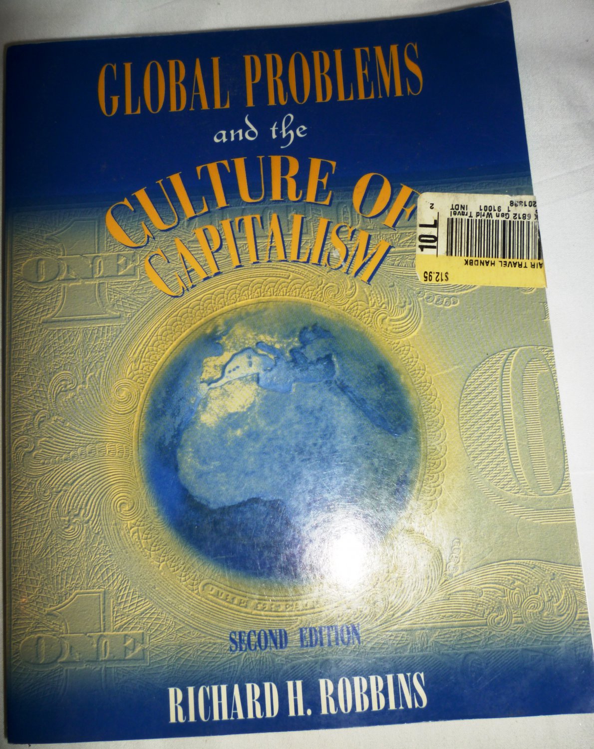 GLOBAL PROBLEMS AND THE CULTURE OF CAPITALISM BY RICHARD H.ROBBINS ...