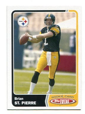 BRIAN ST. PIERRE 2003 Topps Total #446 ROOKIE Steelers BOSTON COLLEGE QB