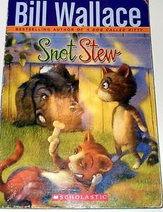 Snot Stew By Bill Wallace Scholastic Book