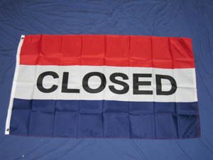 Closed Flag 3x5 feet Closing banner sign new