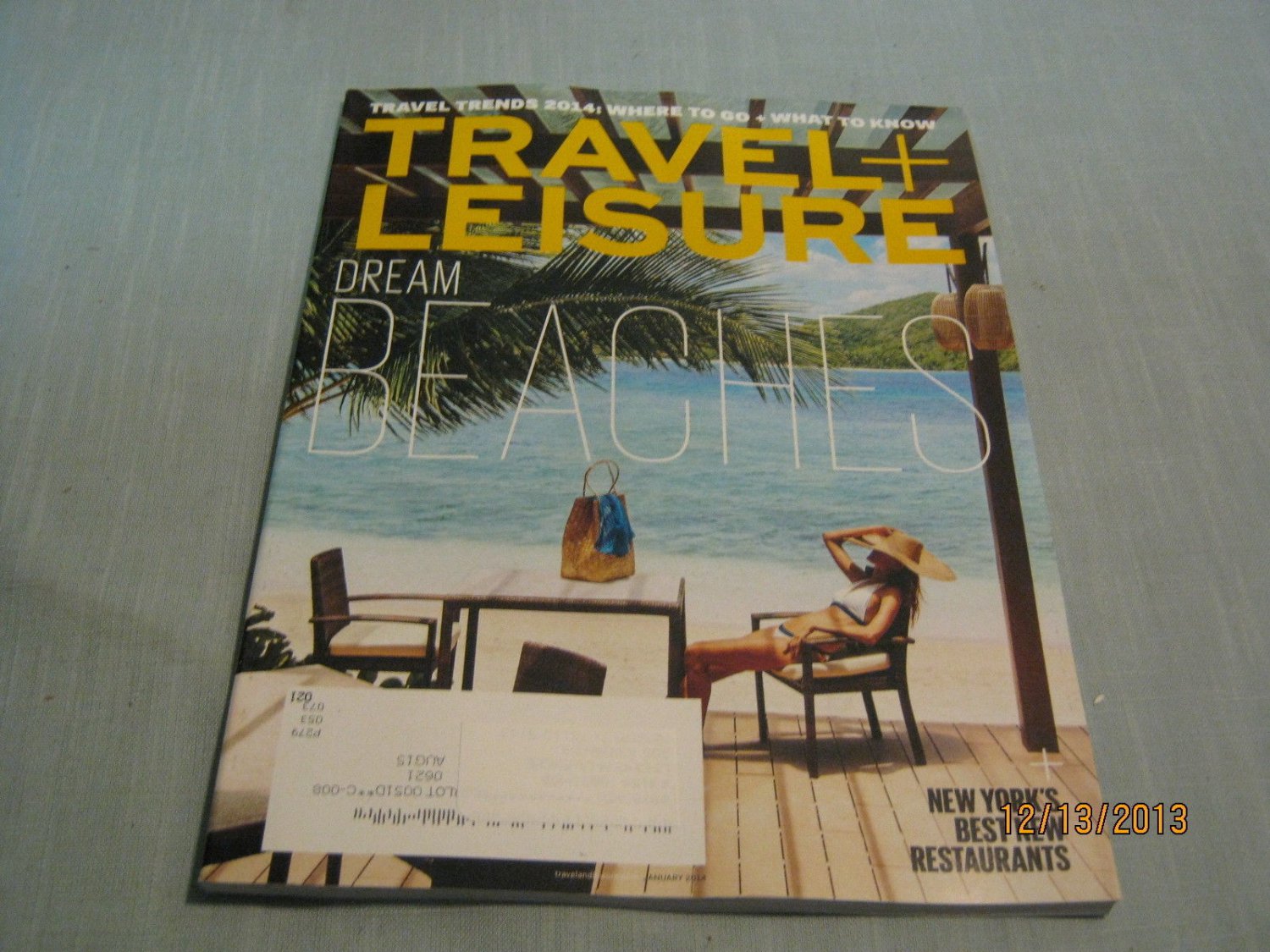 TRAVEL + LEISURE MAGAZINE January 2014 DREAM BEACHES Where to Go + What ...