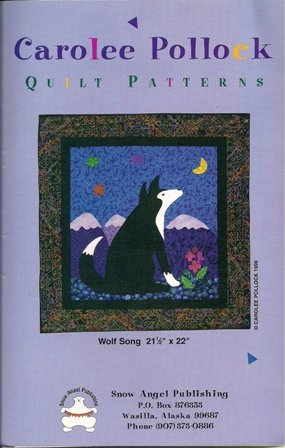 Wolf Song Quilt Pattern by Carolee Pollock