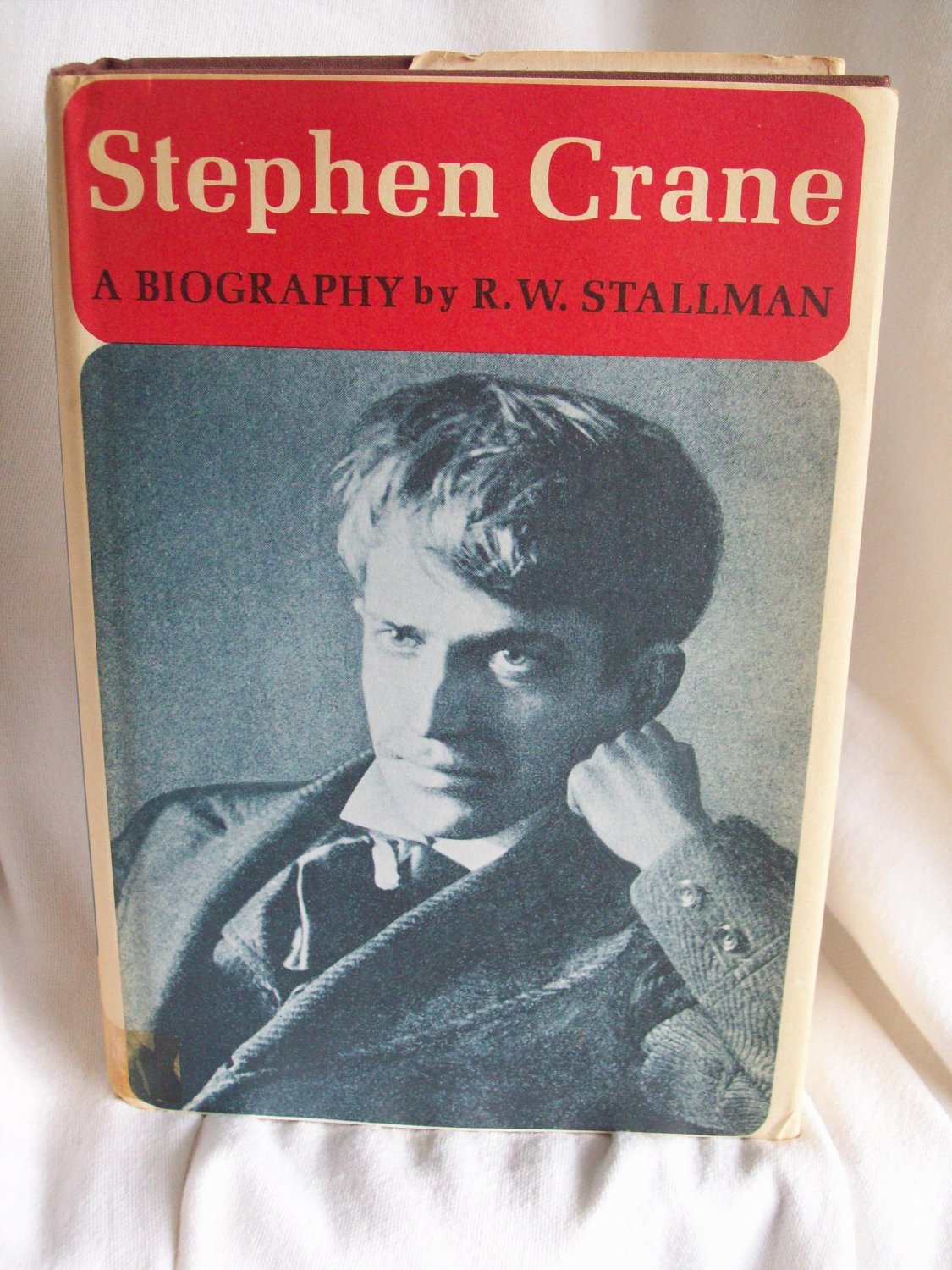 Stephen Crane, A Biography. R. W. Stallman, author. Illustrated. 1st ...