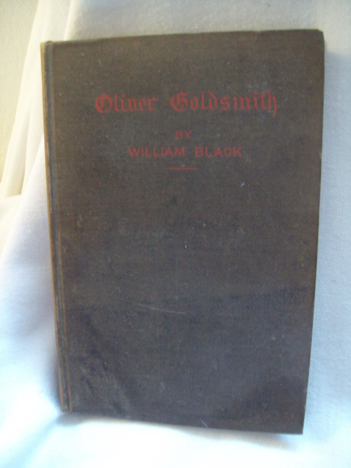 Oliver Goldsmith. William Black, author. English Men Of Letters Series ...