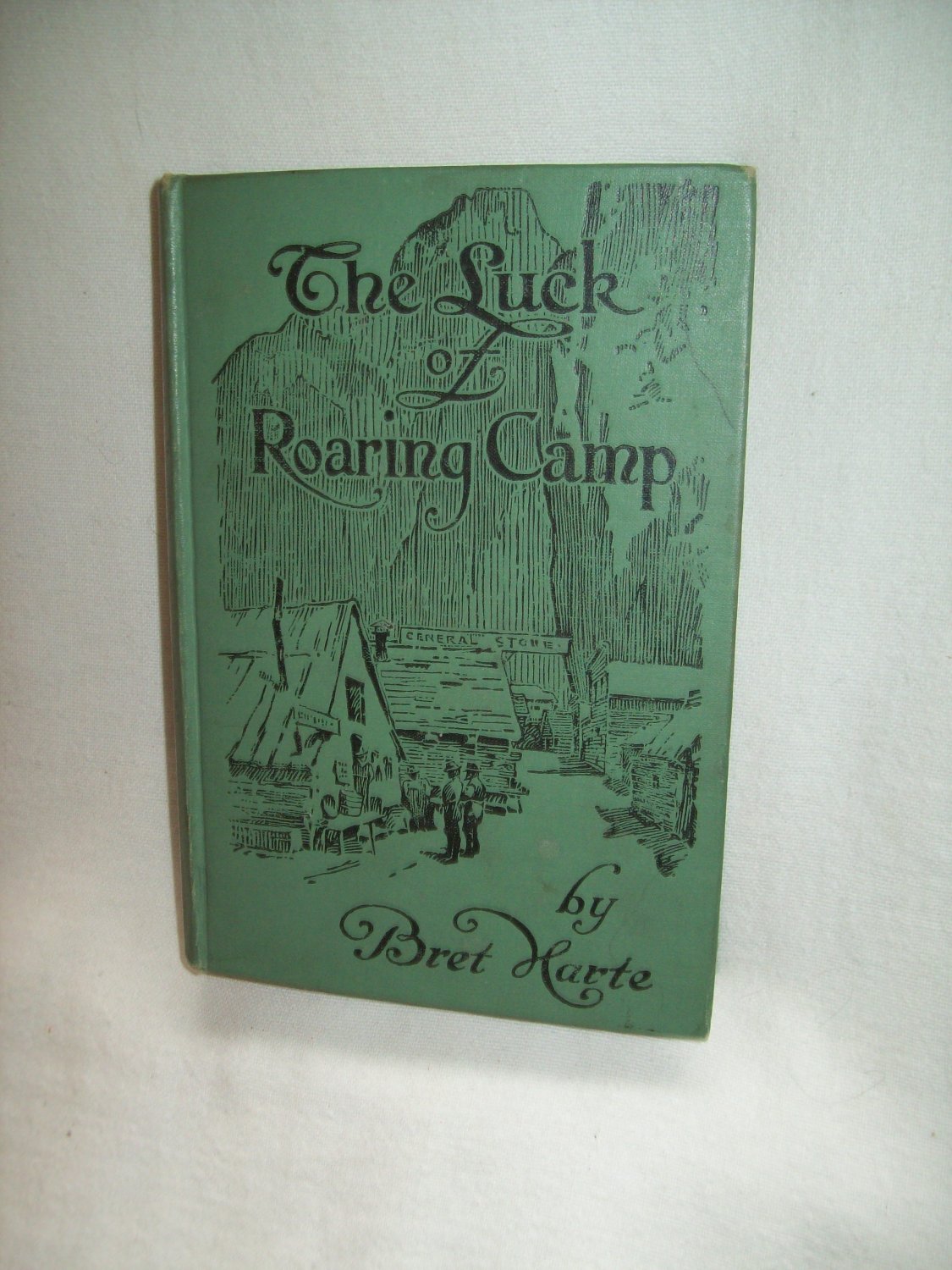 The Luck Of Roaring Camp. Bret Harte, author. Grosset & Dunlap Edition ...