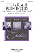 He Is Risen! Risen Indeed! with Christ the Lord Is Risen Today