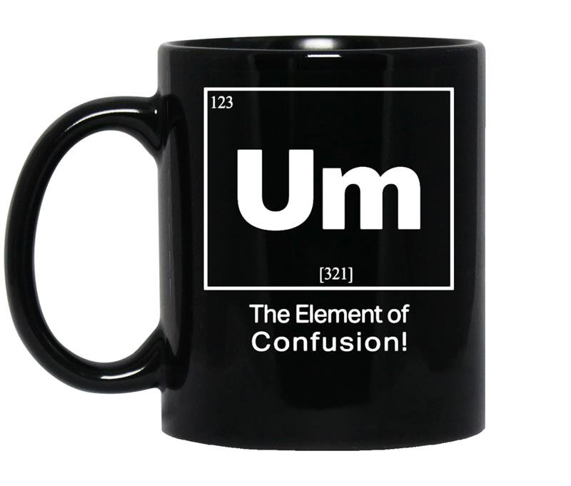 Um element of confusion coffee Mug_Black