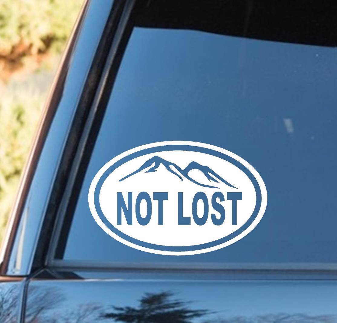 H1124 Not Lost Oval Decal Sticker Tent Hiker Camper Hiking Camping Gear Art