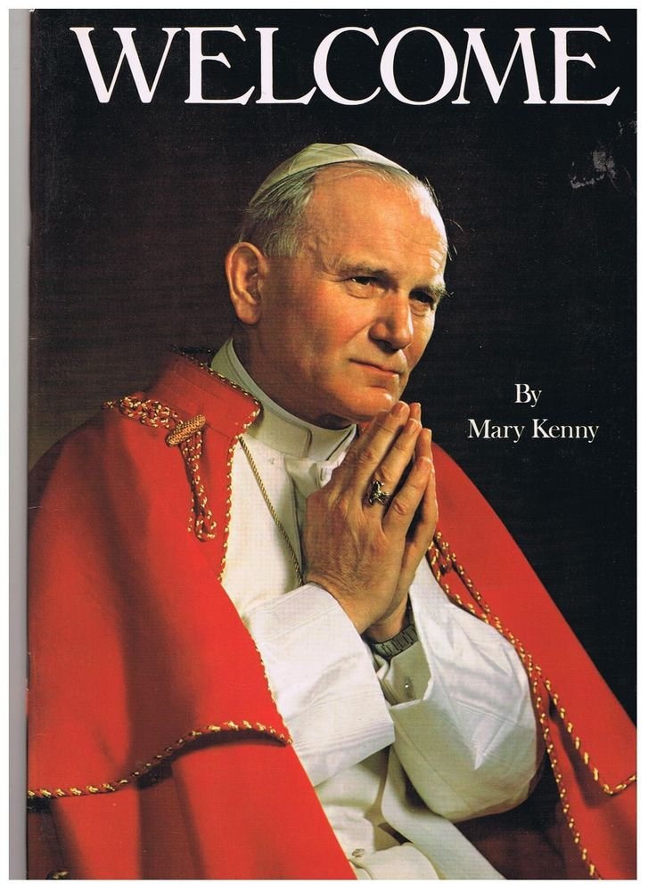 Welcome (Pope John Paul II) by Mary Kenny (1982) Visit To United Kingdom