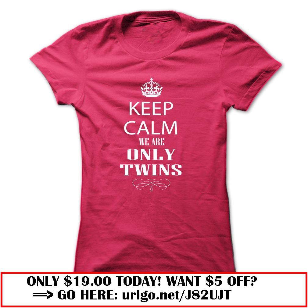 keep calm we are only twins