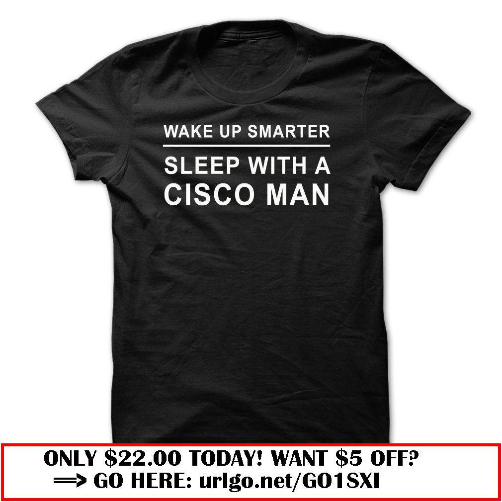 sleep with a cisco man