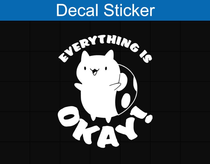 Catbug Everything Is Ok Decal Sticker