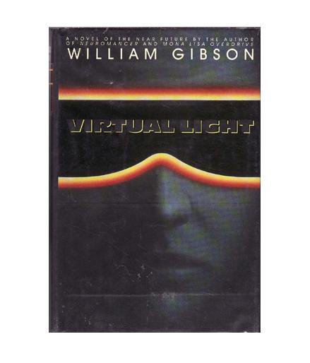 Feb 23 Virtual Light – William Gibson - hardback