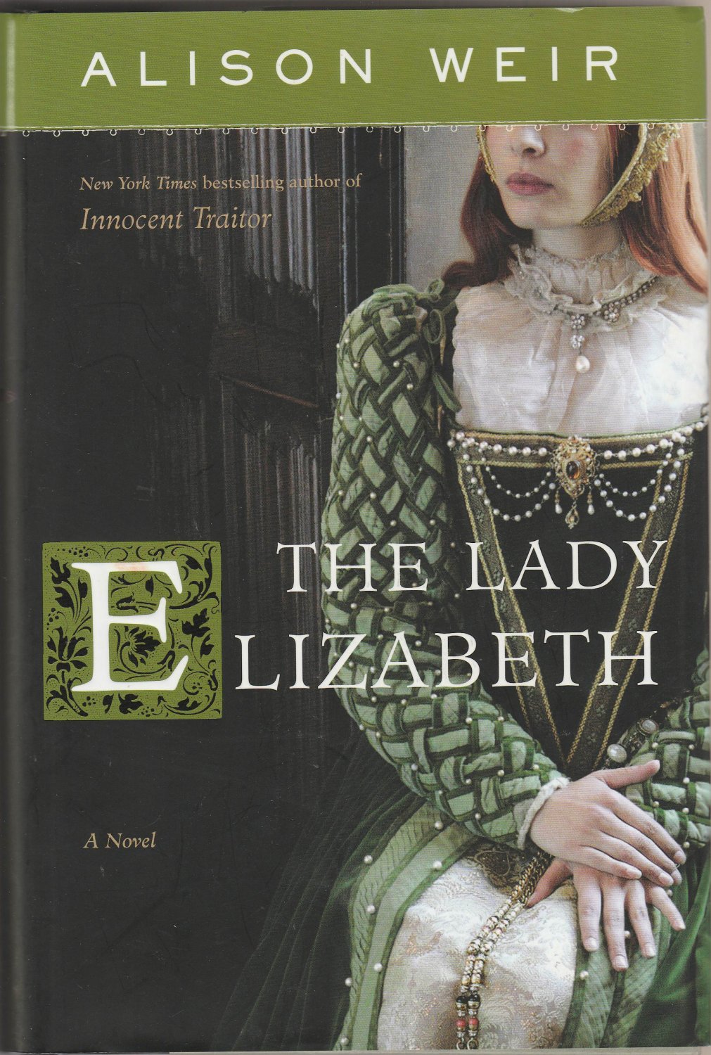 The Lady Elizabeth by Alison Weir – Hardback First Edition 1st Printing