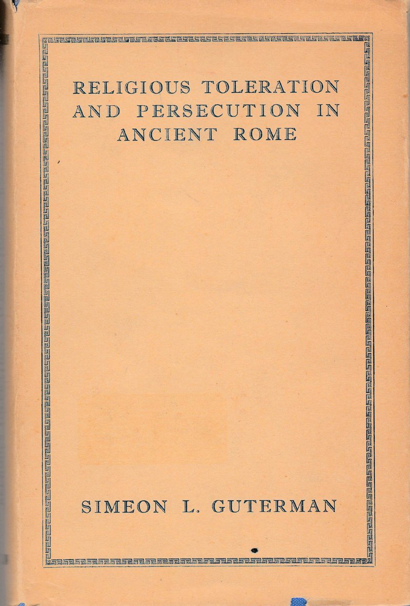 Religious Toleration and Persecution in Ancient Rome - Hardback