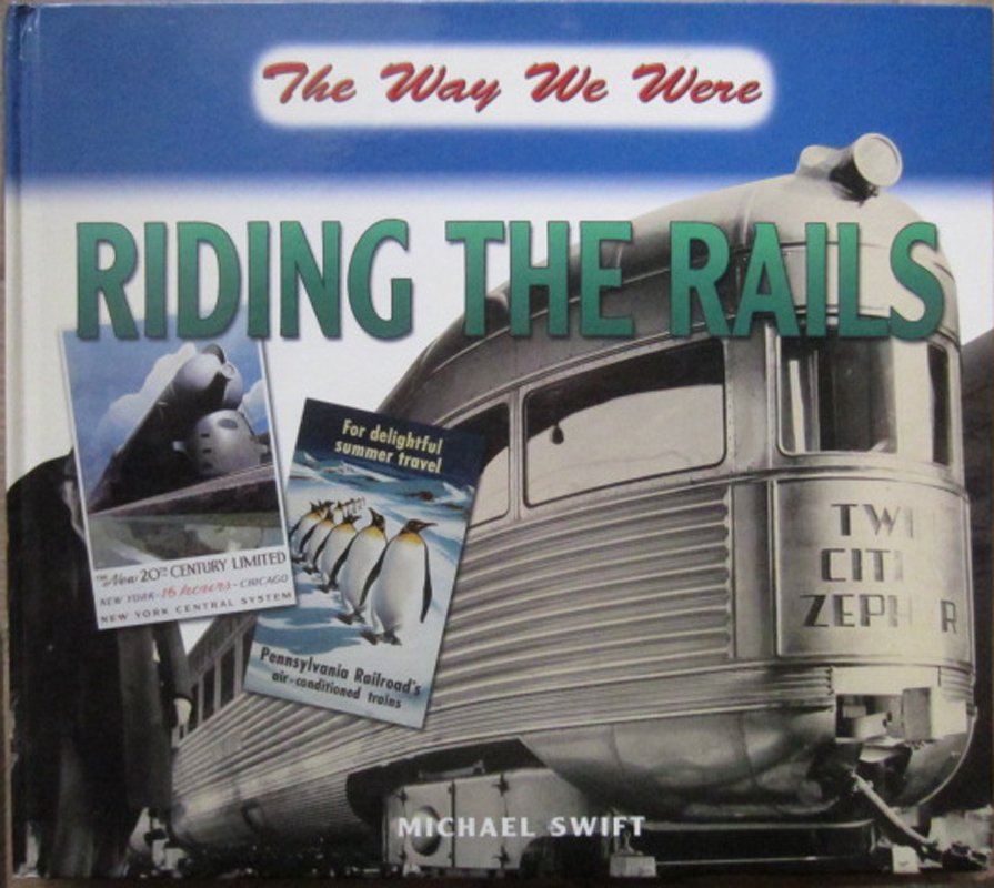 Riding the Rails by Michael Swift