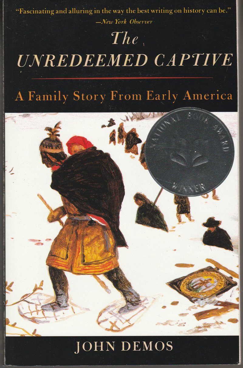 The Unredeemed Captive by John Demos