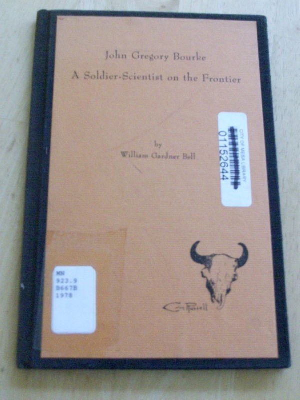 SIGNED John Gregory Bourke Frontier Soldier Scientest