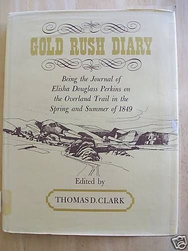 GOLD RUSH DIARY Elisha Perkins Overland Trail 1949 HBDJ