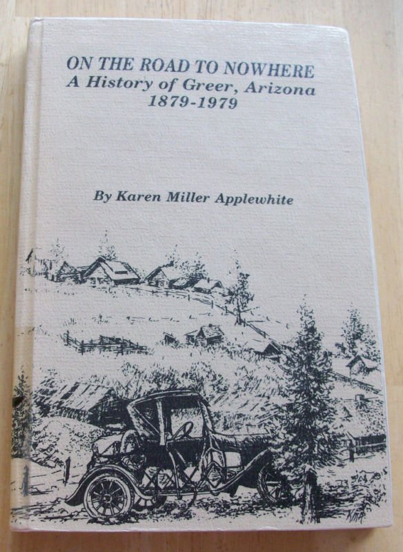History of GREER, Arizona 1879-1979 Frontier