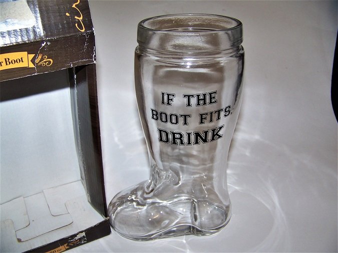 Boot Shaped Beer Mug Glass If the Boot Fits, Drink