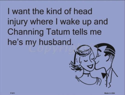 I Want The Kind Of Head Injury Funny eCard Metal Parking Sign