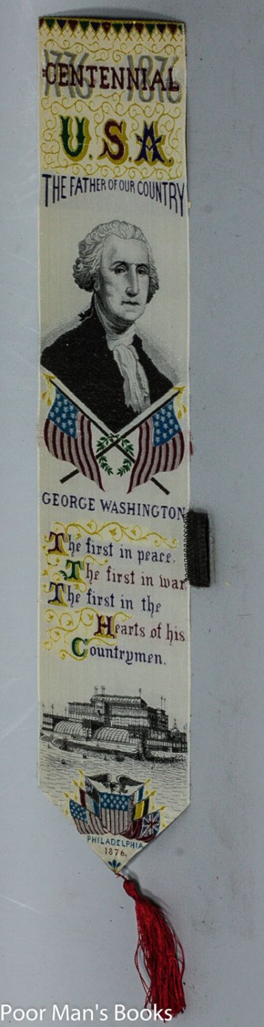 GEORGE WASHINGTON WOVEN SILK BOOKMARK SOUVENIR OF THE 1876 CENTENNIAL ...