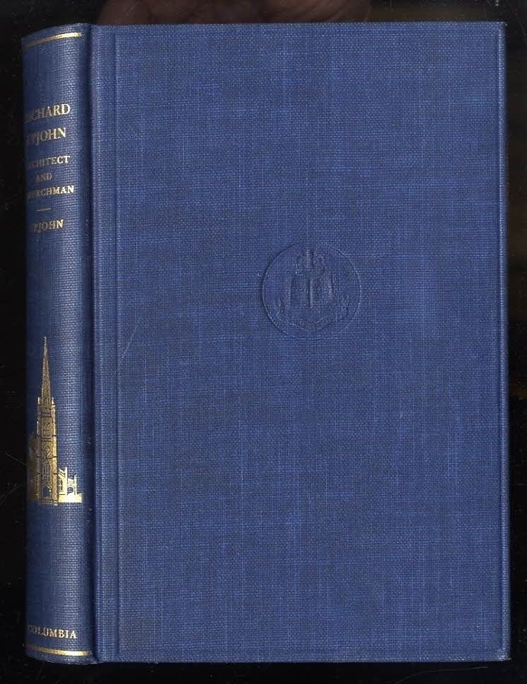 RICHARD UPJOHN ARCHITECT AND CHURCHMAN Photographs 1st ed 1939