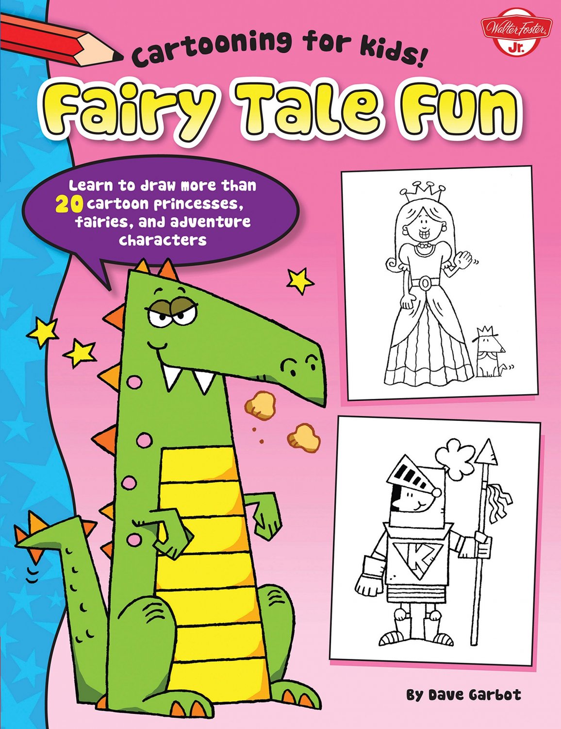 Fairy Tale Fun: Learn to draw more than 20 cartoon princesses, fairies ...