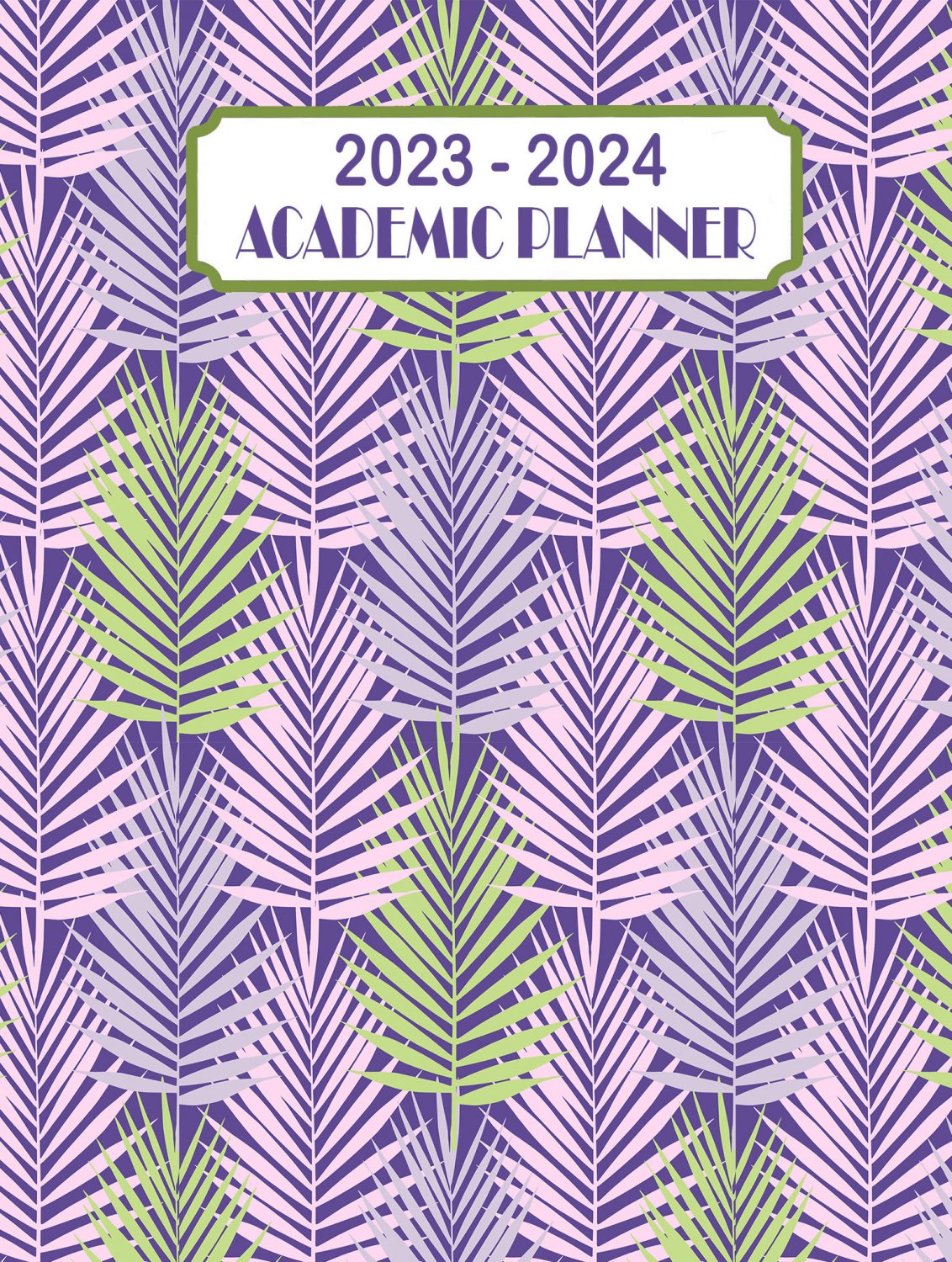 2023-2024 Student Academic Planner Calendar - School College Weekly ...