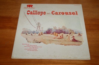 Calliope and Carousel 5010 Carnival Music Record Circus Road Recordings ...