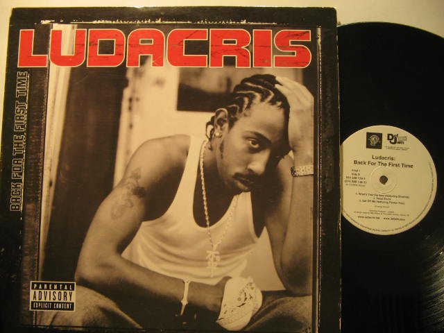 LUDACRIS * BACK FOR THE FIRST TIME