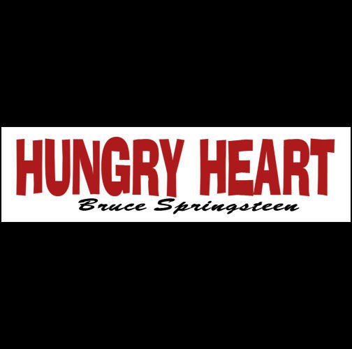 HUNGRY HEART Bumper Sticker BRUCE SPRINGSTEEN (BUY 2 GET 1 FREE)