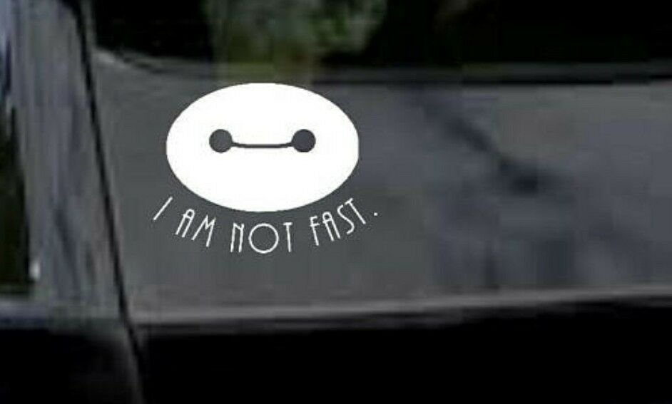 baymax decal - Big Hero 6 - I am not fast - 5" wide x 3" tall