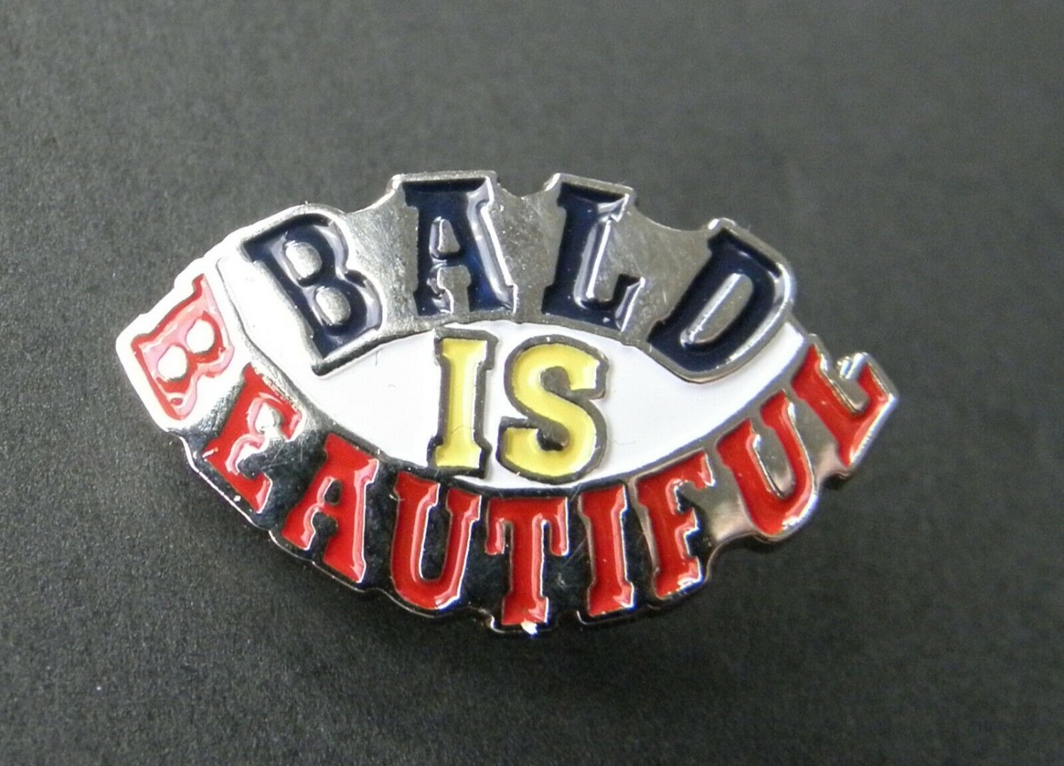 BALD IS BEAUTIFUL HUMOR NOVELTY FUNNY LAPEL PIN BADGE 1 INCH