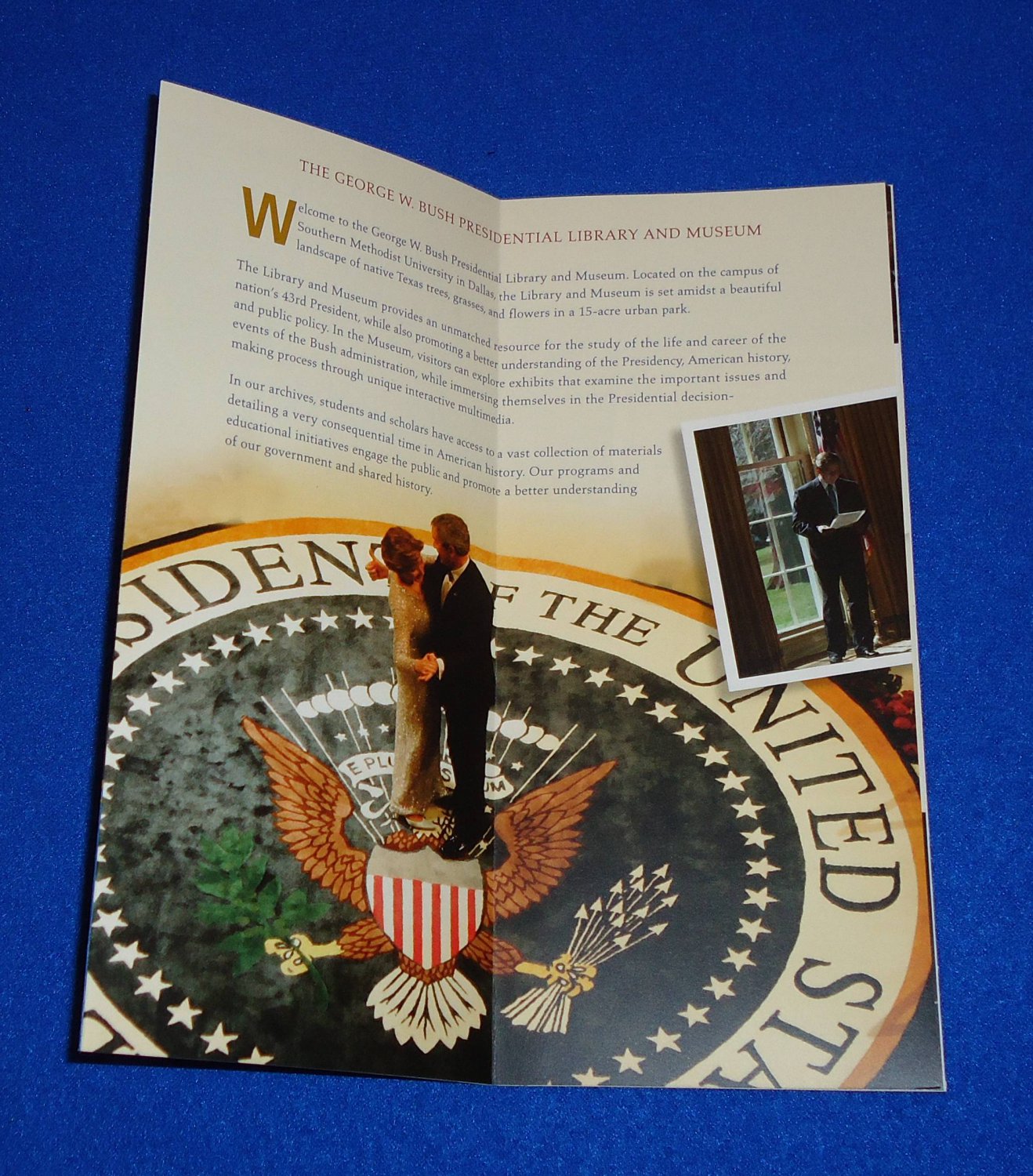 UNITED STATES PRESIDENT GEORGE W. BUSH PRESIDENTIAL LIBRARY AND MUSEUM ...