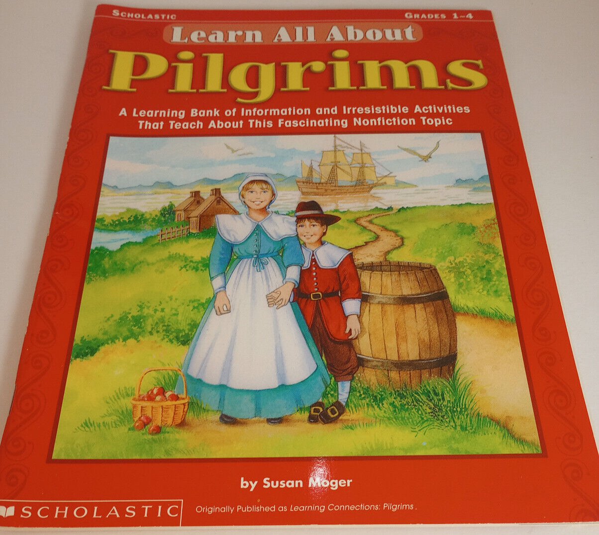 Learn All About Pilgrims Book by Susan Moger Scholastic Grades 1-4 1995