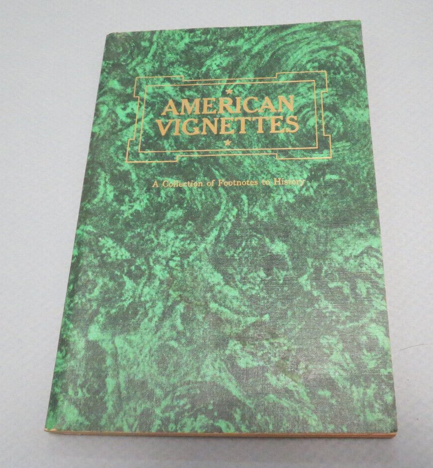 American Vignettes A Collection of Footnotes to History Exxon Travel Club