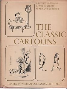 The Classic Cartoons 1966 A Definitive Gallery of the Cartoon as Art ...