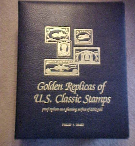 GOLDEN REPLICAS 100 U.S. CLASSIC STAMPS PROOF 22KT.GOLD! GORGEOUS! AA64TCXX
