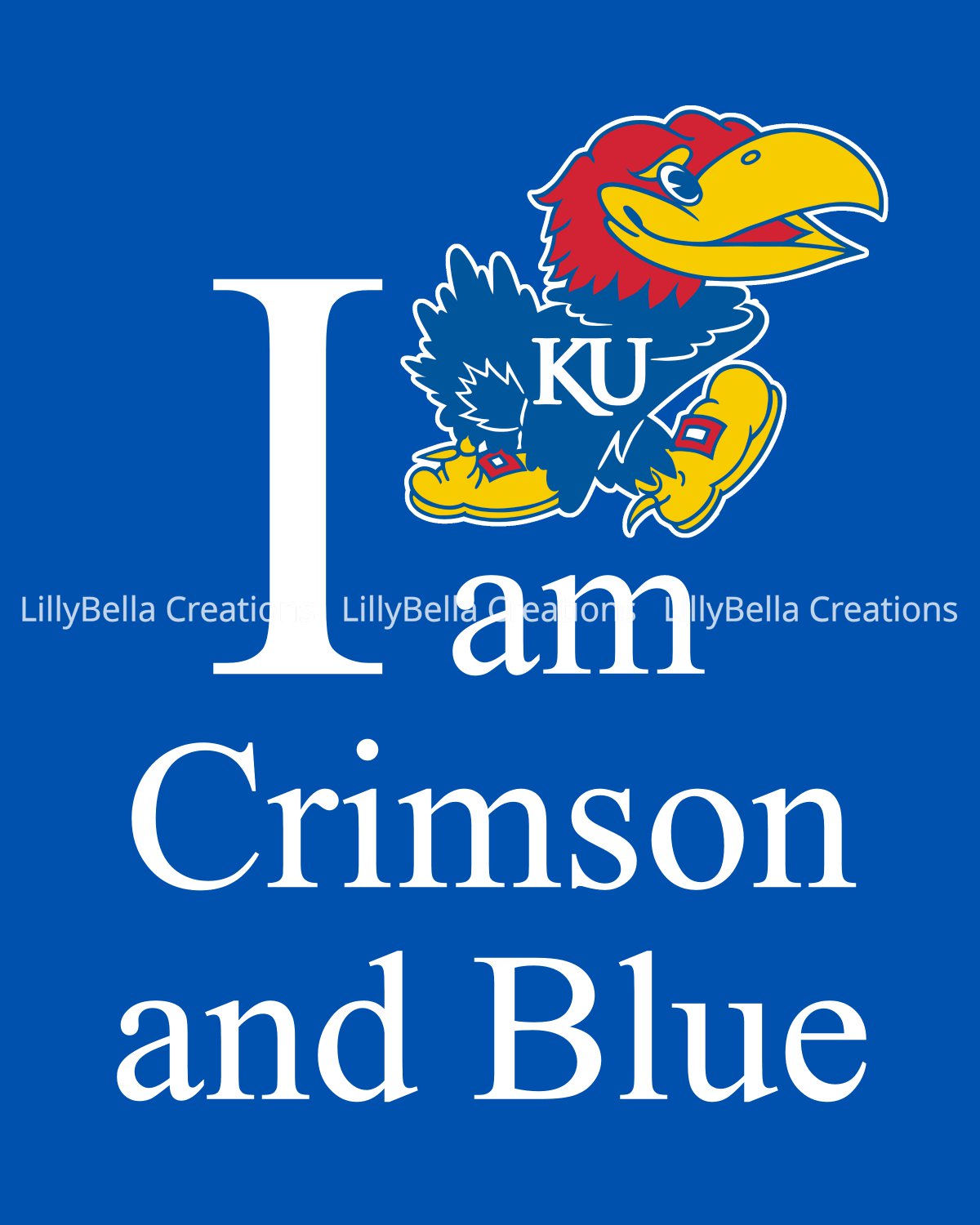 KU ~ Kansas University ~ I am Crimson and Blue Art Print: 8" x 10"