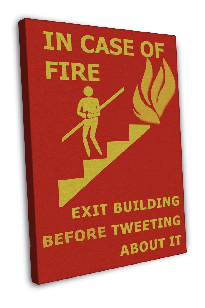 In Case Of Fire Exit Building Before Tweeting About It Humor Funny ...