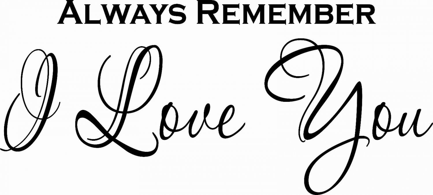 Always Remember I Love 11 x 20: Motivational and inspirational Vinyl ...