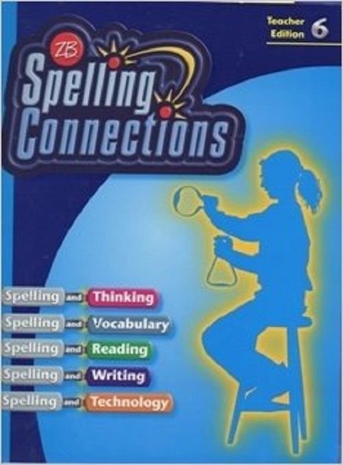 Spelling Connections 6 Teacher Edition - 6th Grade [Paperback]