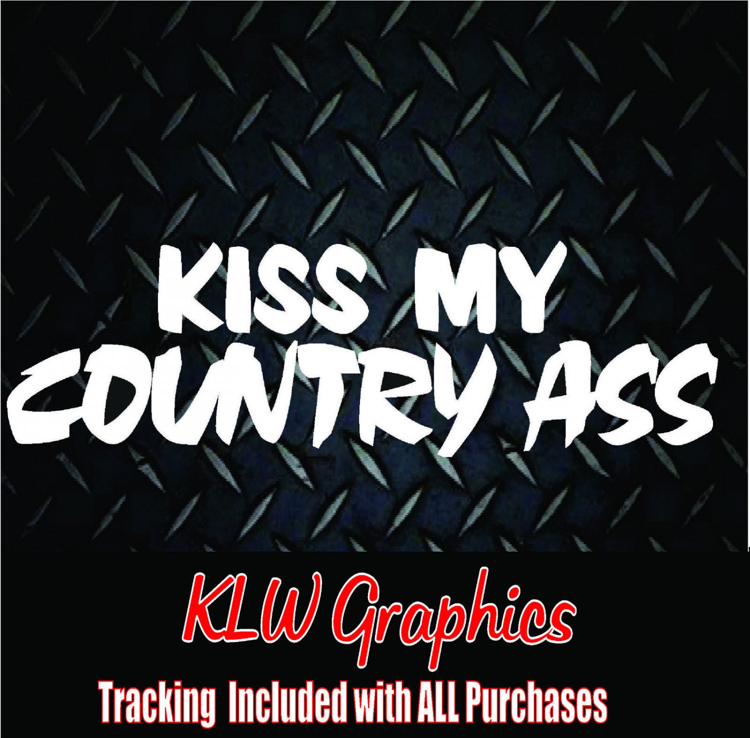 Kiss My Country * vinyl decal sticker Car Truck Diesel Country Funny ...