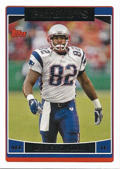 Daniel Graham 2006 Topps #158 New England Patriots Football Card